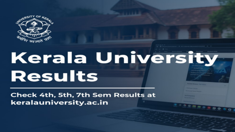 Kerala University Result 2025: Check 4th, 5th, 7th Sem Results a